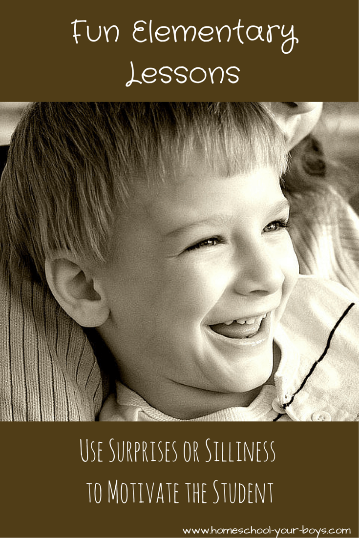 Fun Elementary Lessons-Use Surprises/Silliness - homeschool your boys