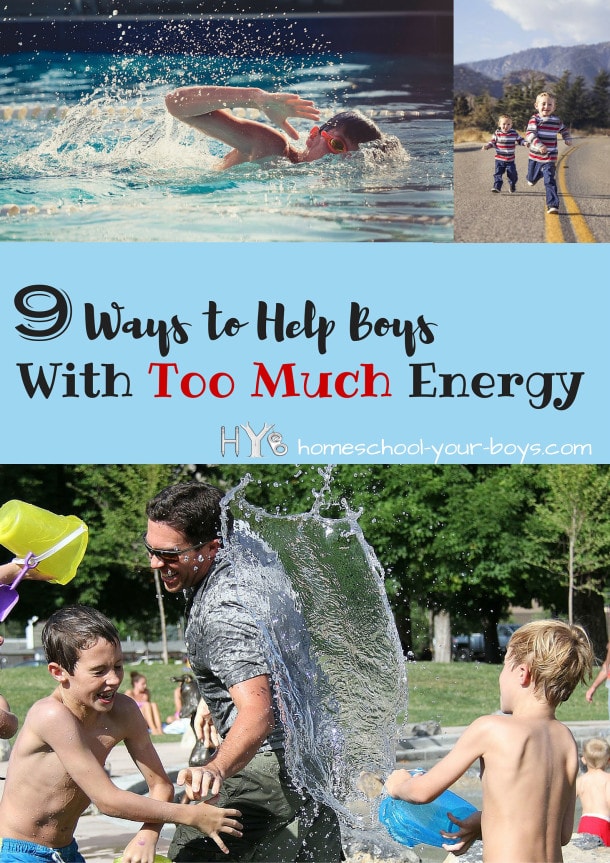 9 Ways to Help Boys With Too Much Energy – Homeschool Your Boys
