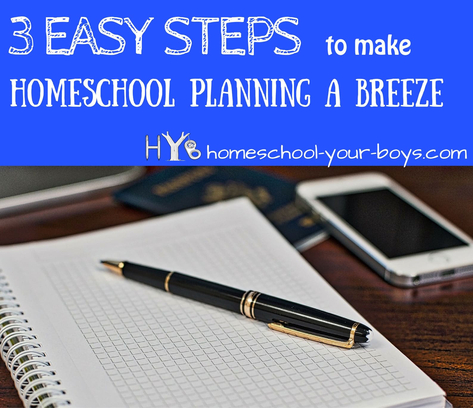 3 Easy Steps to Make Homeschool Planning a Breeze – Homeschool Your Boys
