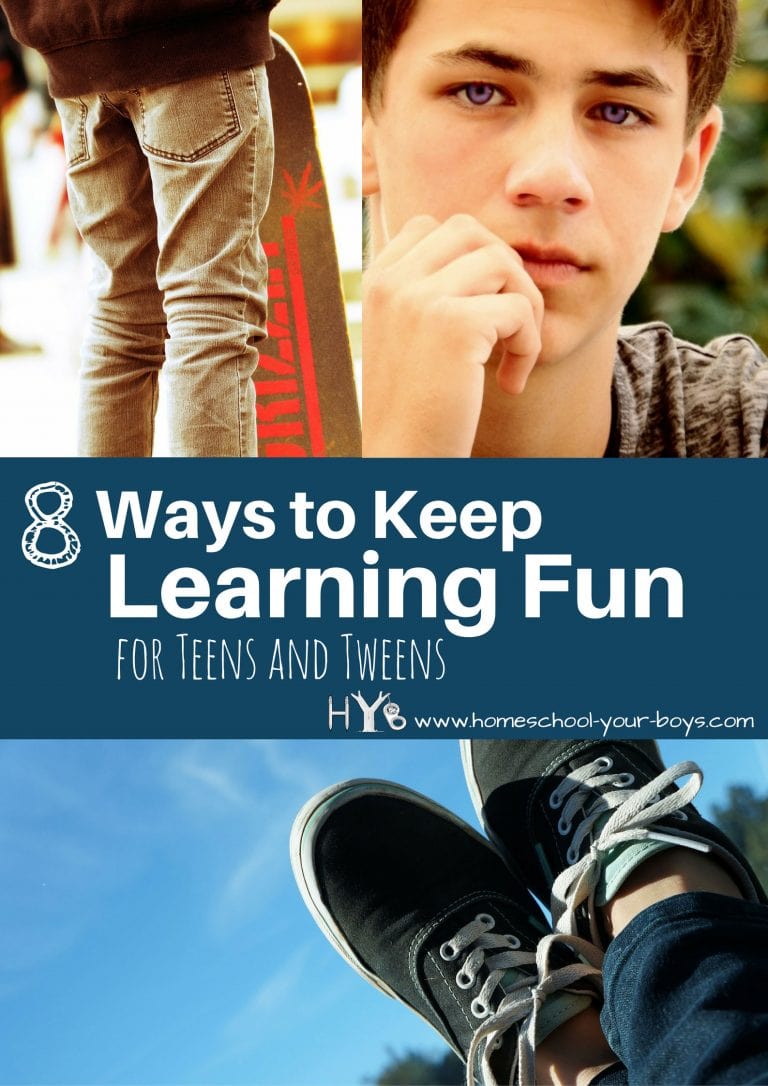 8 Ways to Keep Learning Fun for Teens and Tweens – Homeschool Your Boys