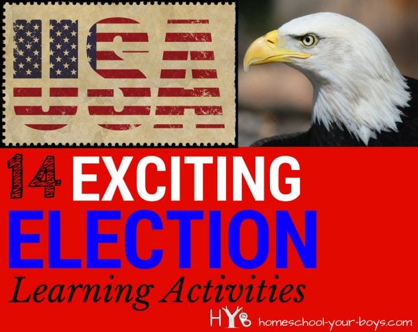 14 Exciting Election Learning Activities – Homeschool Your Boys