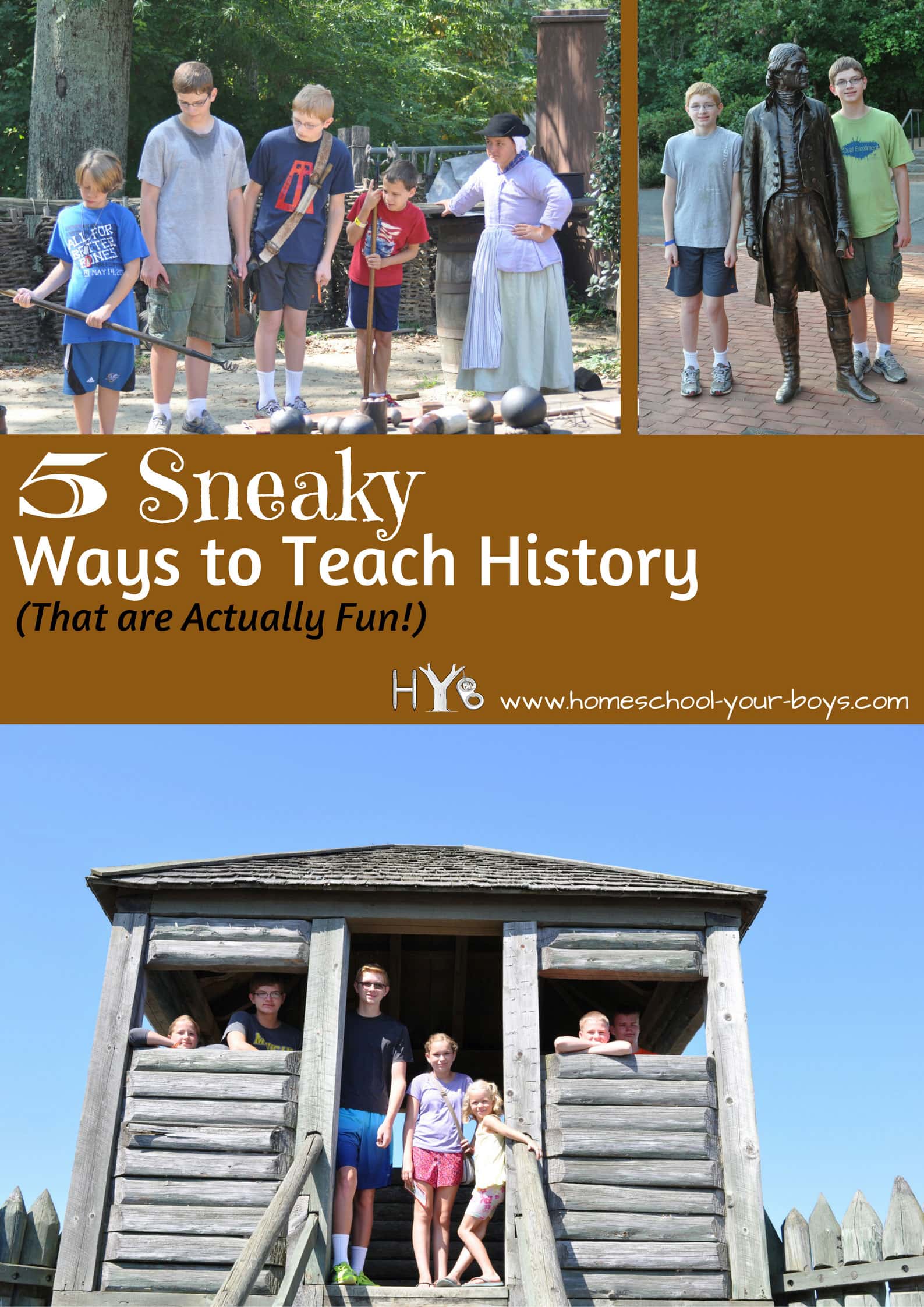 5 Sneaky Ways to Teach History – Homeschool Your Boys