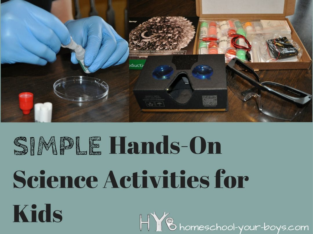 Simple Hands-On Science Activities for Kids – Homeschool Your Boys