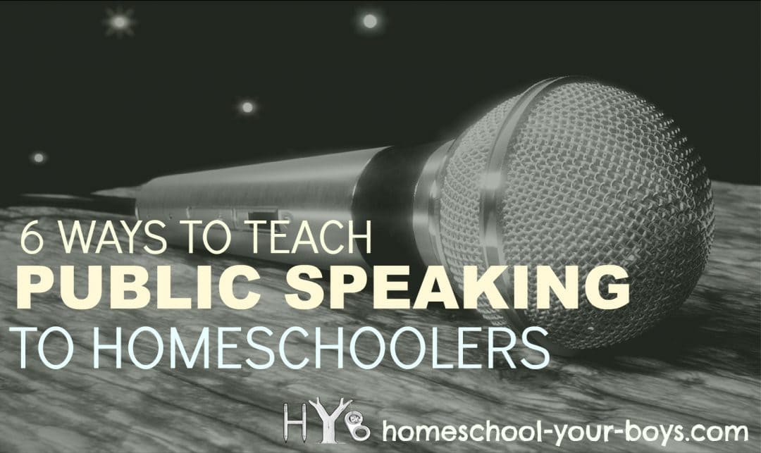 6 Ways to Teach Public Speaking in Homeschools - Homeschool Your Boys