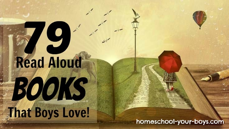 79 Read Aloud Books that Boys Love!
